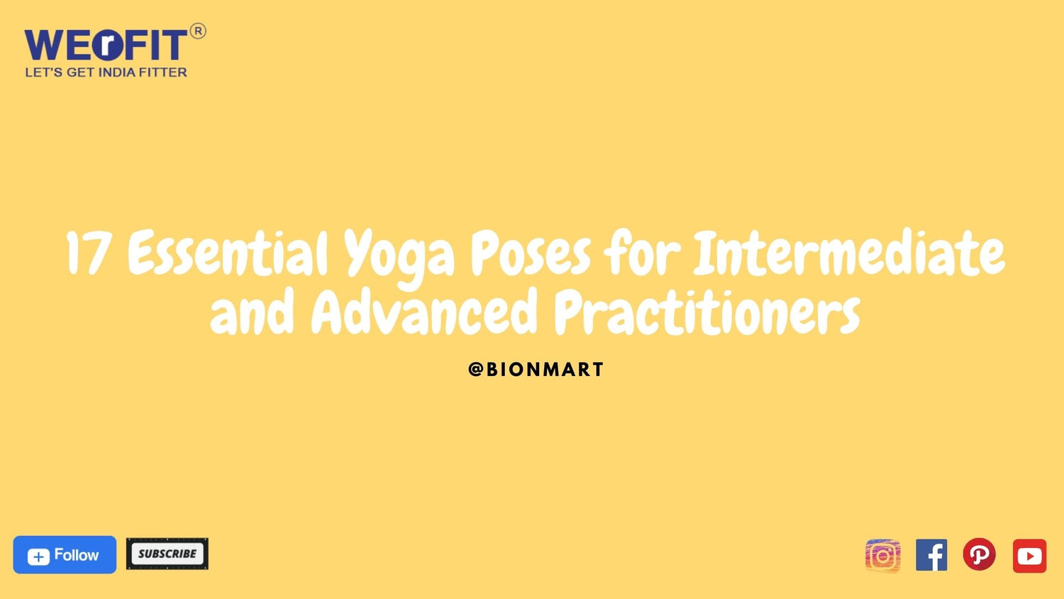 Essential Yoga Poses for Intermediate and Advanced Practitioners - Bionmart
