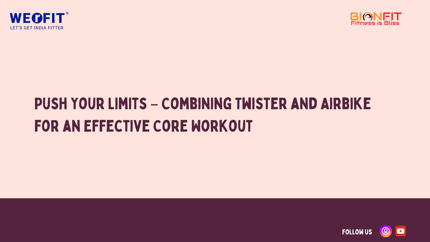 Push Your Limits – Combining Twister and Airbike for an Effective Core ...